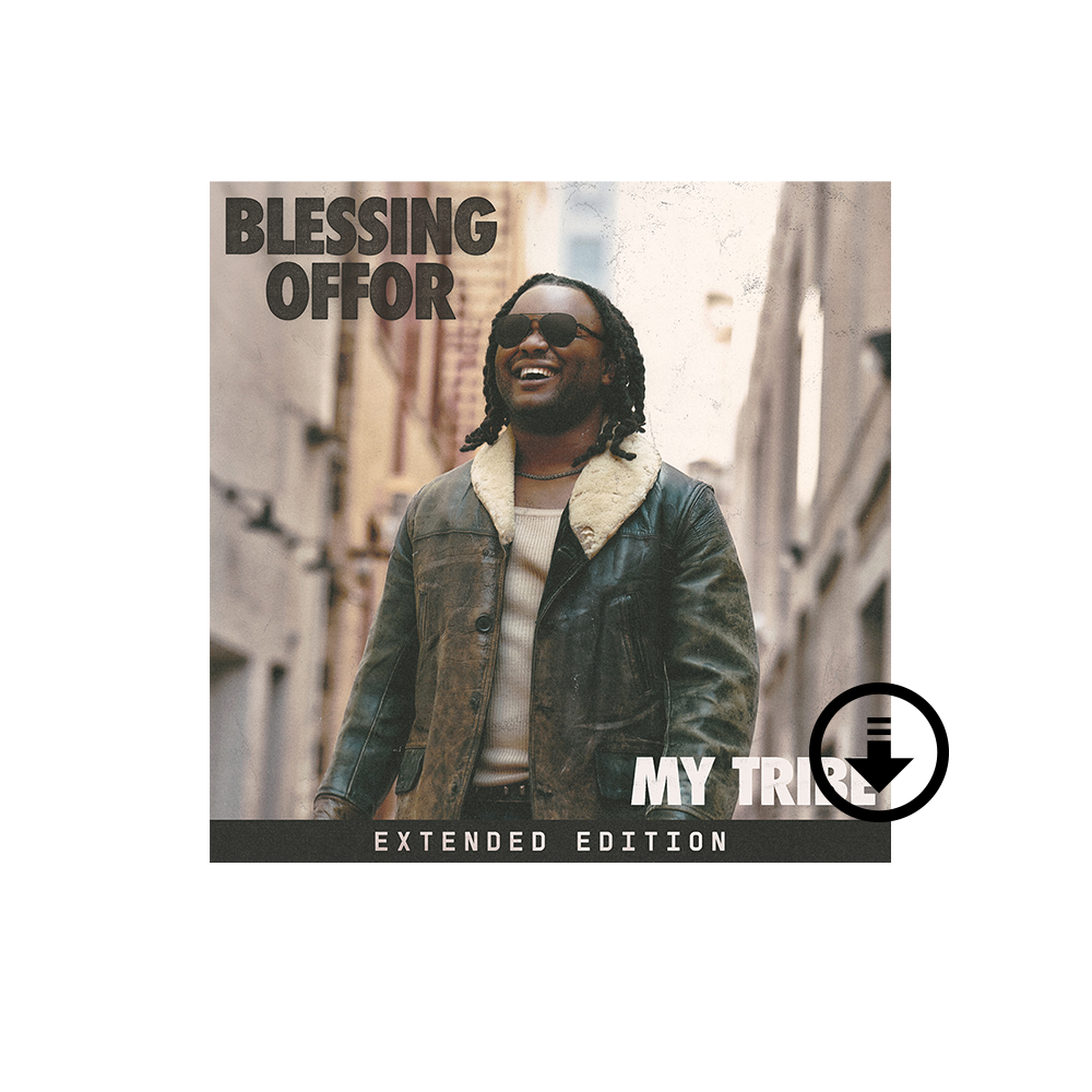 My Tribe (Extended Edition) Digital Album - Blessing Offor Official Store